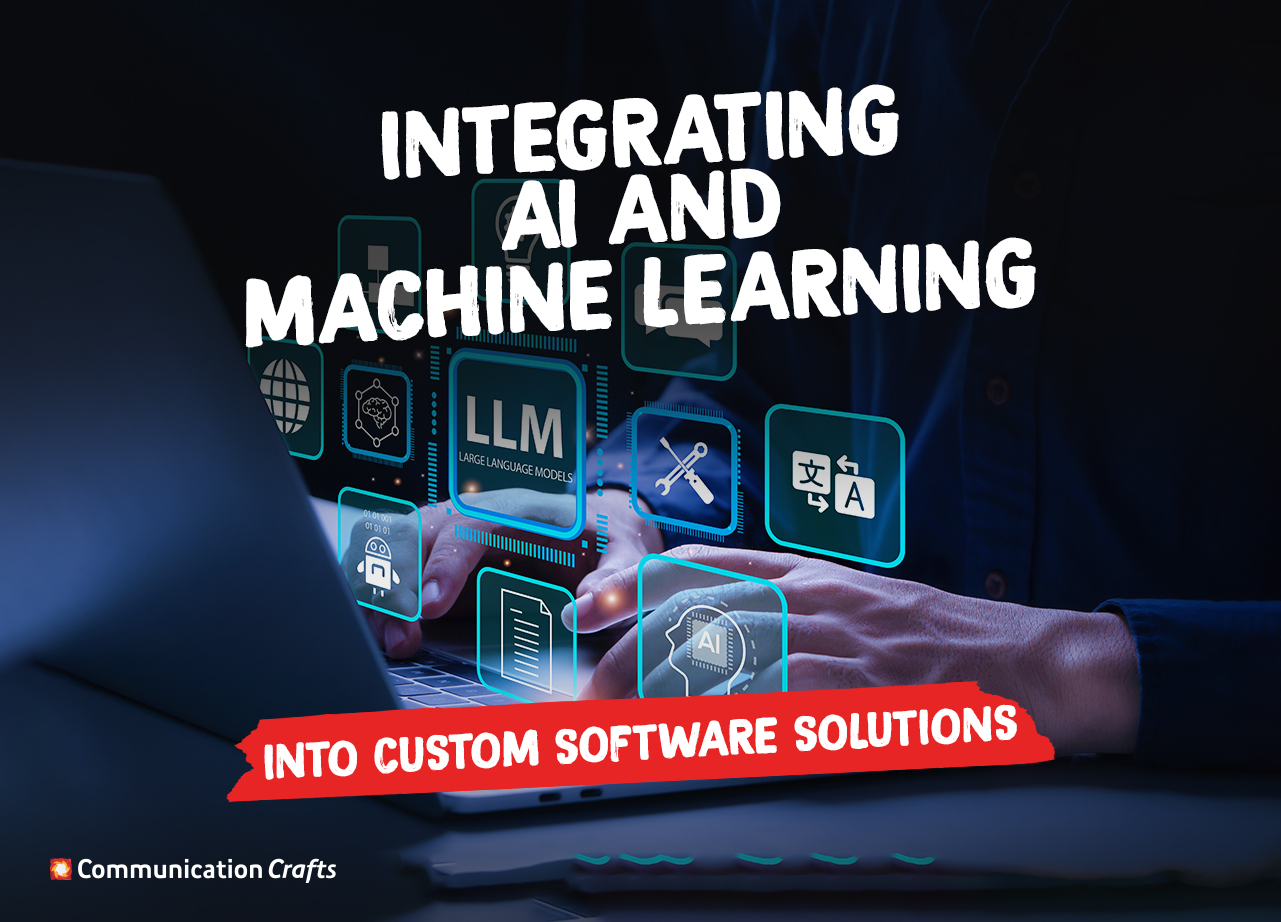 Integrating Ai And Machine Learning Into Custom Software Solutions
